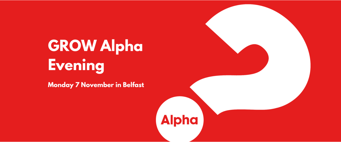 GROW Alpha Evening | Down and Dromore